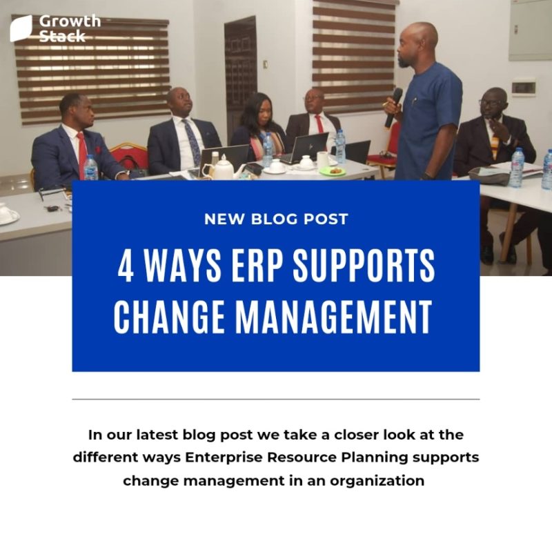4 Ways ERP Supports Change Management - Growth Stack